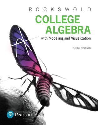 Ebook – College Algebra With Modeling Visualization 6Th Edition (PDF ...